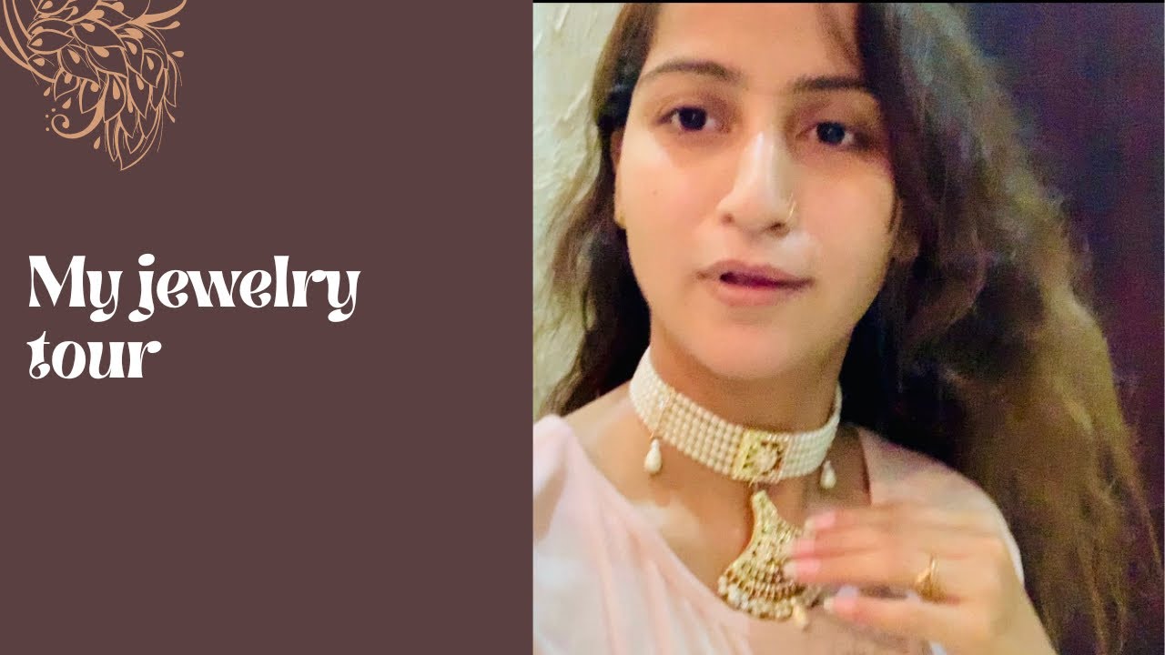 My jewelry tour |Maryam sheikh - YouTube