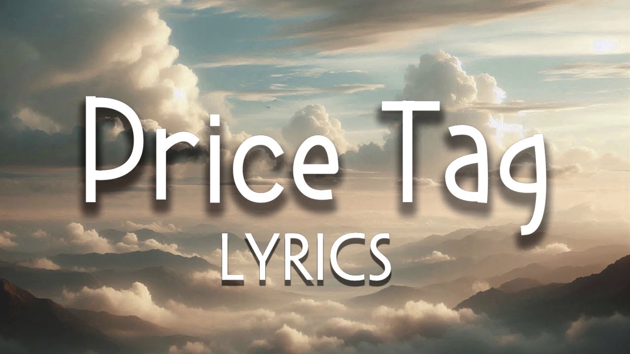 Price Tag - Jessie J (Lyrics) - YouTube
