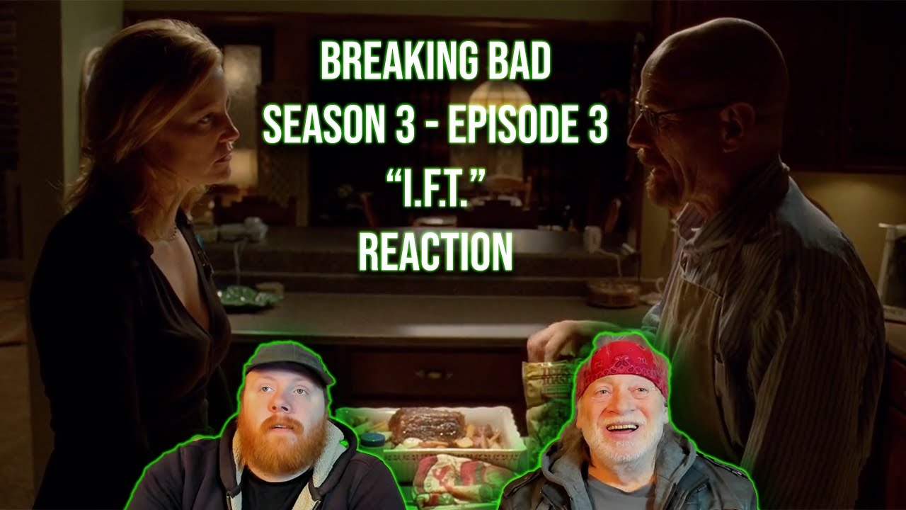 BREAKING BAD Reaction | SEASON 3 EPISODE 3 (I.F.T.) - *FIRST TIME ...