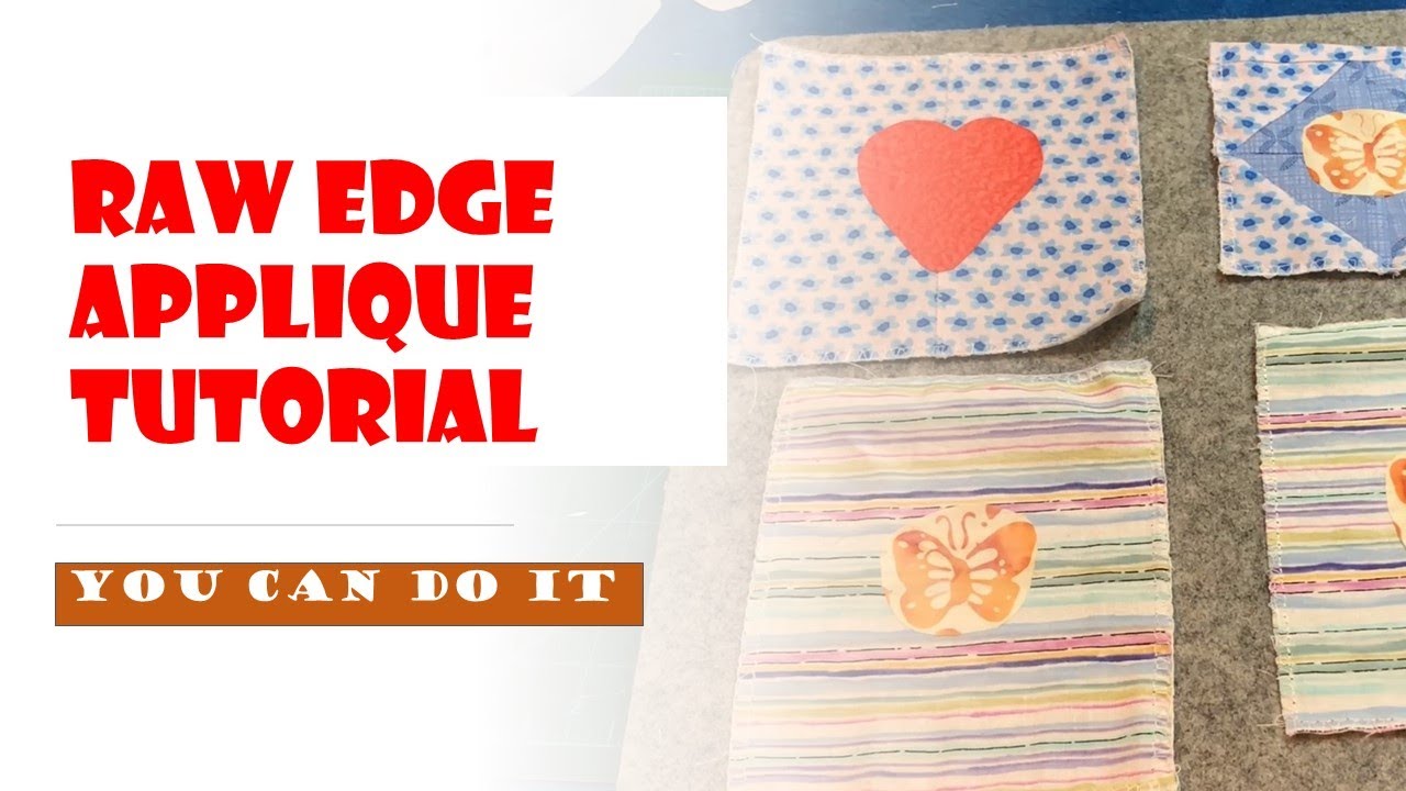 Raw Edge Applique Tutorial for Beginners - YouTube