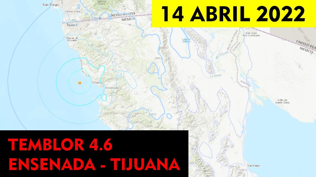 Temblor en TIJUANA 2022 - 4.6 - Tijuana - Ensenada - 14 Abril 2022 ...