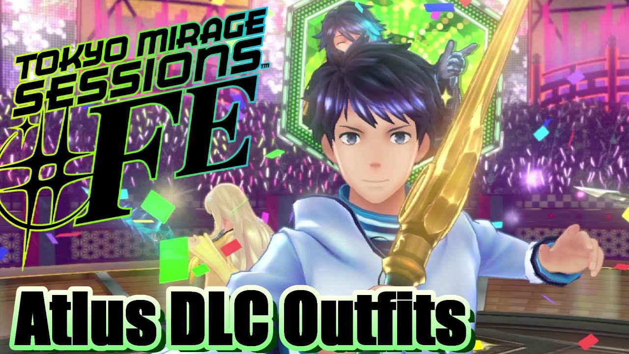 Tokyo Mirage Sessions #FE - Atlus DLC Outfits Gameplay! w/Commentary ...