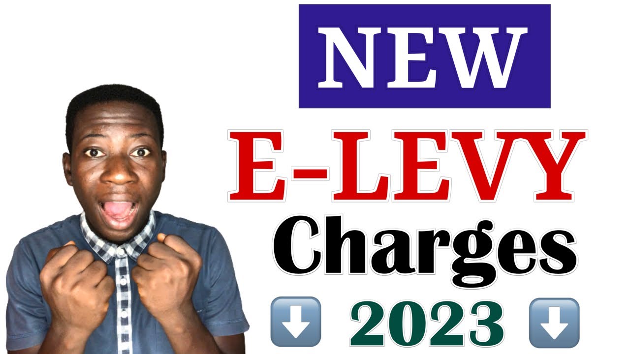 New E-LEVY Charges on money Transactions 2023 #e-levy - YouTube