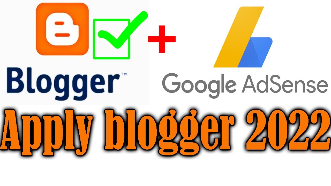 Apply blogger to Adsense 2022 | How to connect Blogger to Adsense ...