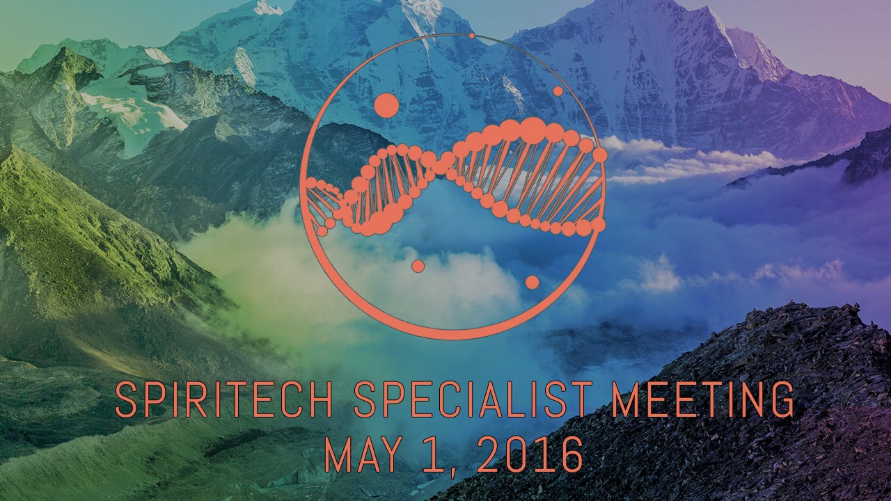 SPIRITECH SPECIALIST MEETING - ENLIGHTENED LIFE - MAY 1, 2016 - YouTube