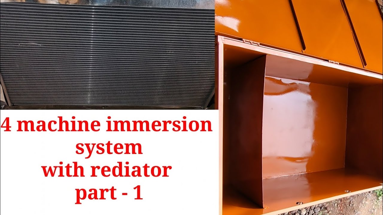 4 machine immersion system with 2 machine radiator / Part -1 / Asic ...