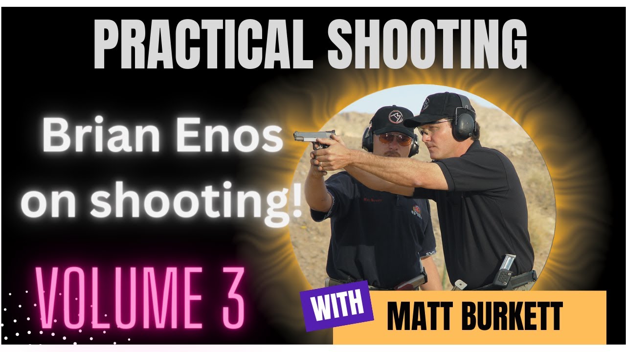 Practical Shooting Vol. 3 - Matt Burkett and Brian Enos talk shooting ...