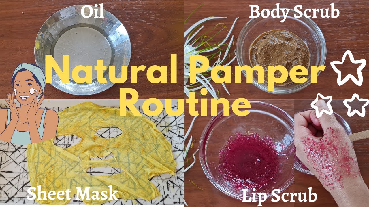 My Pamper Routine Using Natural Ingredients| Simple &Easy| Skin,Hair ...