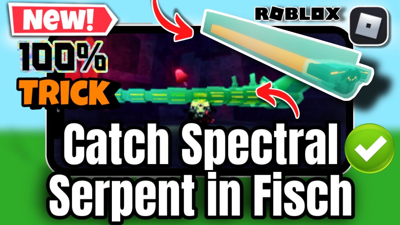 How to catch Spectral Serpent in Fisch on Roblox (Easiest Method) - YouTube