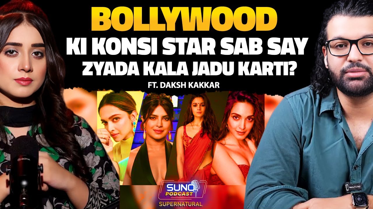 Bollywood Ki Konsi Star Sab Sy Ziada Kala Jadu Karti Hai? | Ft. Daksh ...