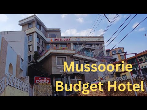 Best Location & Budget friendly hotel at Mussoorie || Hotel Deep near ...