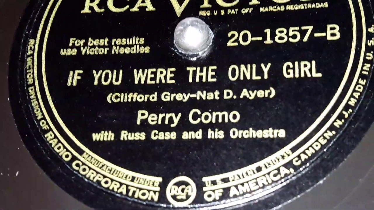 Perry Como - If You Were The Only Girl (1946) - YouTube