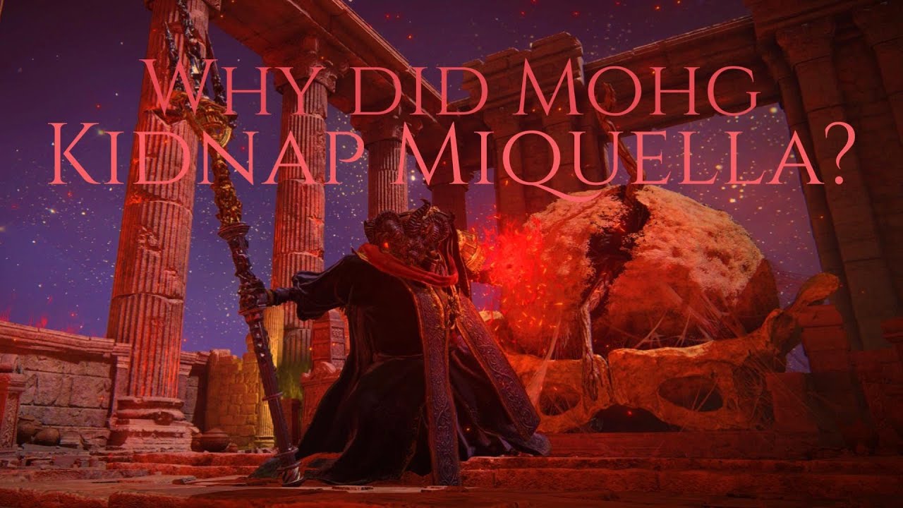 Why did Mohg kidnap Miquella? - YouTube