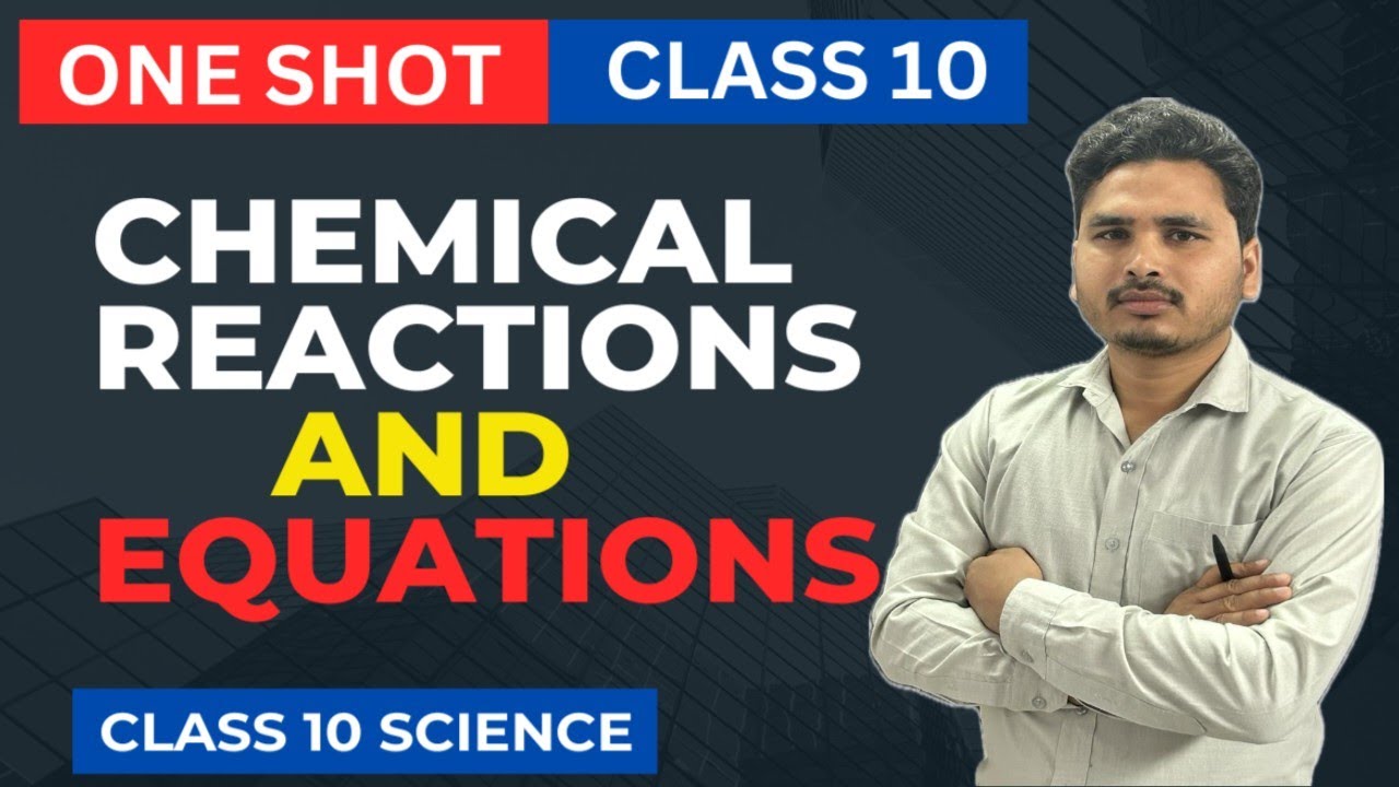 One Shot Chemical Reactions and Equations Class 10 Science | NCERT ...