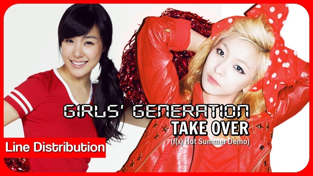 SNSD (Girls' Generation) 「TAKE OVER (HOT SUMMER DEMO)」 Line ...