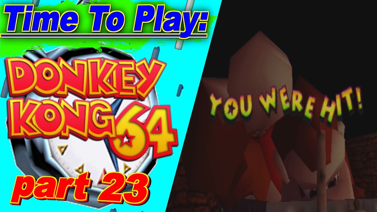 Time To Play: DK 64: part 23: 9 year anniversary - YouTube