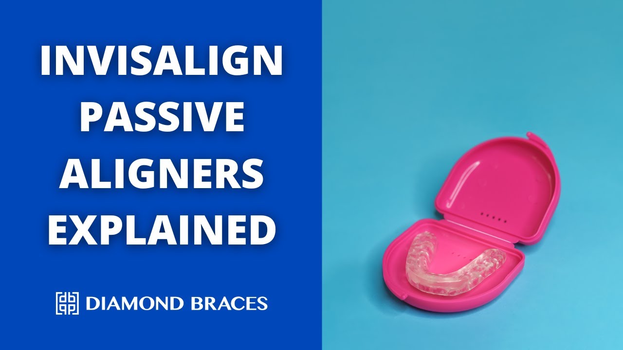 Understanding Invisalign Passive Aligners: Why They Matter - YouTube
