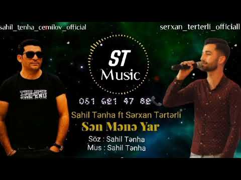 Sahil Tenha & Serxan TerTerli (Sen mene yar Men sene yar2022) #trending #sevgililer (#super )#2022