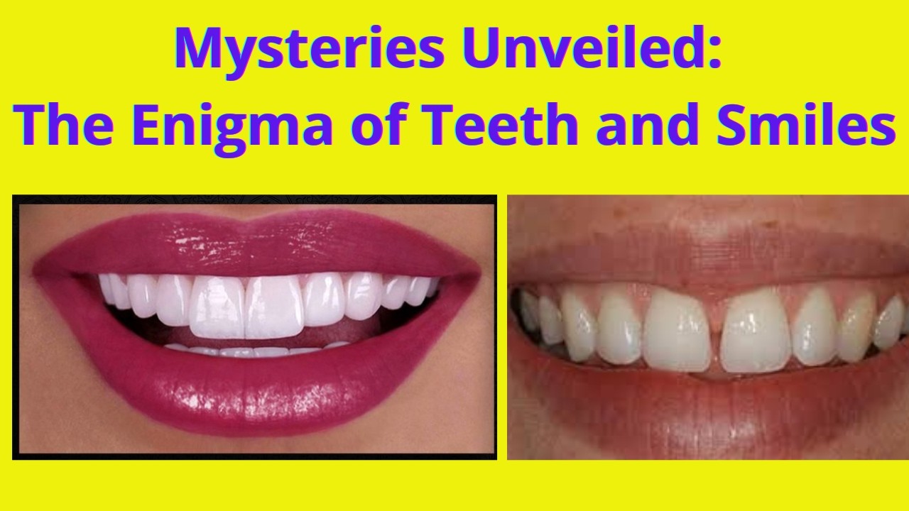 Discover the Hidden Secrets of Your Smile and Teeth - YouTube