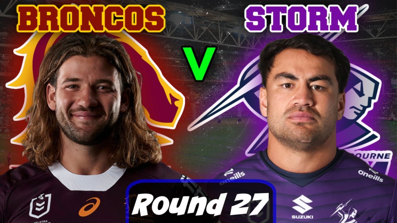 Brisbane Broncos vs Melbourne Storm | NRL - Round 27 | Live Stream ...