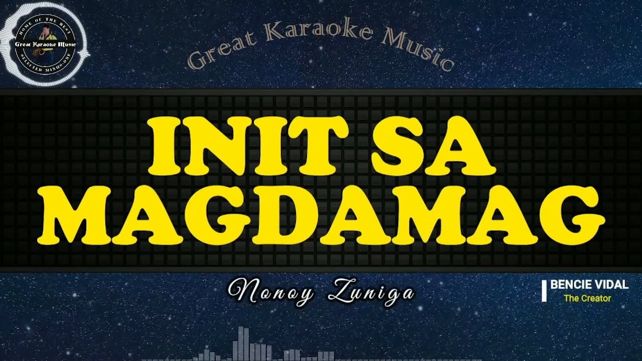 Init Sa Magdamag - Nonoy Zuniga (Karaoke Version) - YouTube