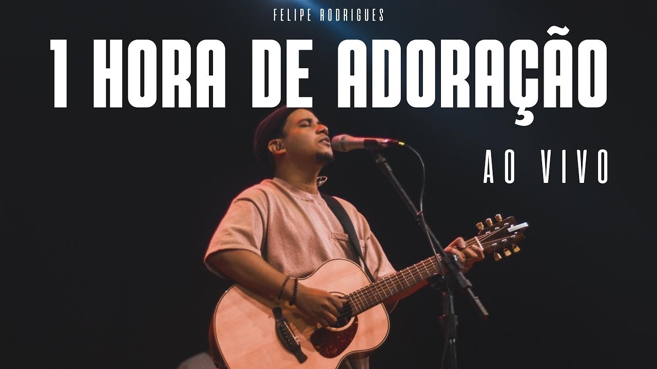 1 HORA DE ADORAÇÃO COM FELIPE RODRIGUES | RAD Conference - Ministração ...