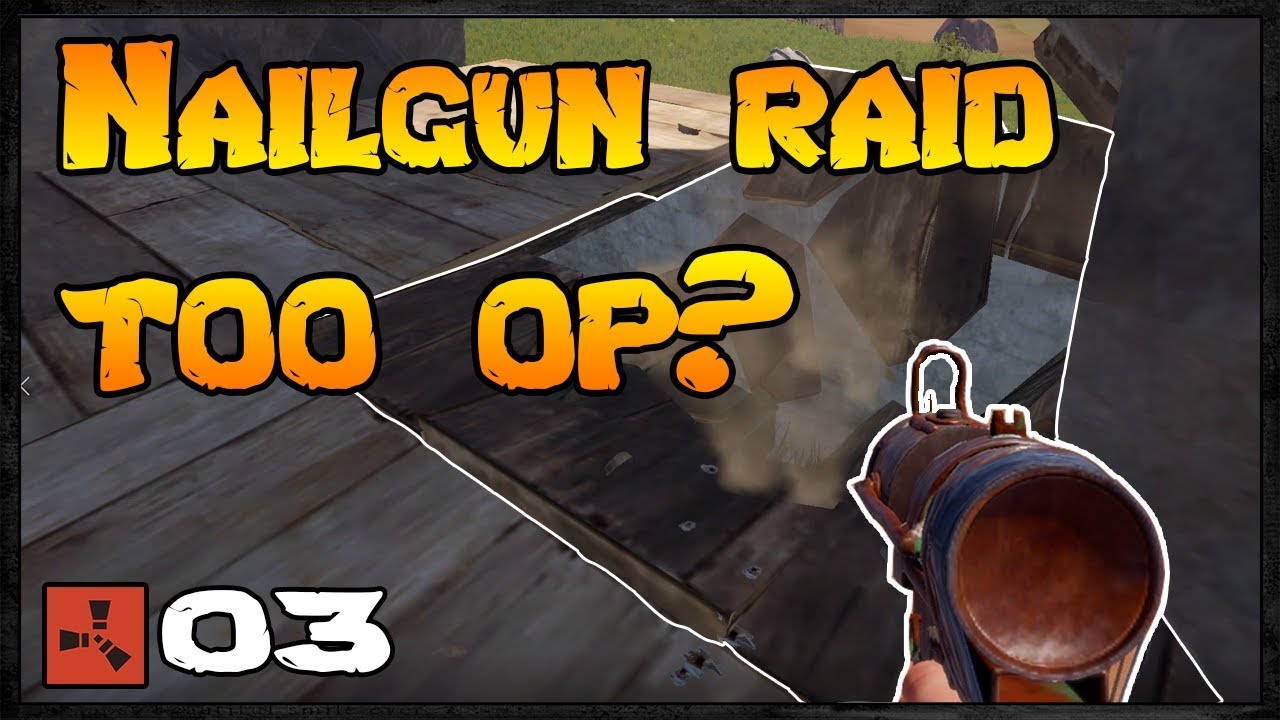 INTENSE NAILGUN RAID | Rust Raid Diary #03 - YouTube