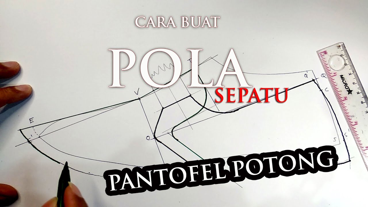 Cara Mudah Membuat Pola (Pattern) Sepatu Pantofel Potong - YouTube