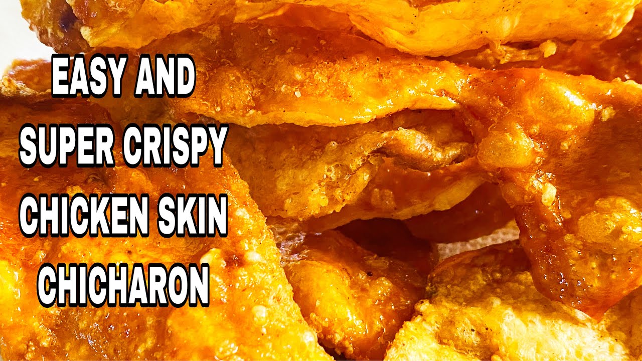 EASY AND SUPER CRISPY CHICKEN SKIN CHICHARON - YouTube