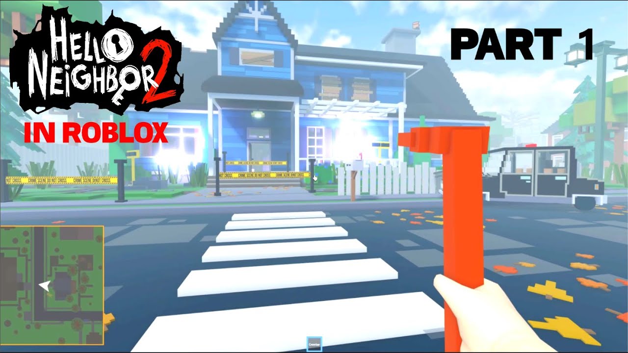 Hello Neighbor: The Neighbor's Return (ROBLOX FANGAME) - PART 1 - YouTube