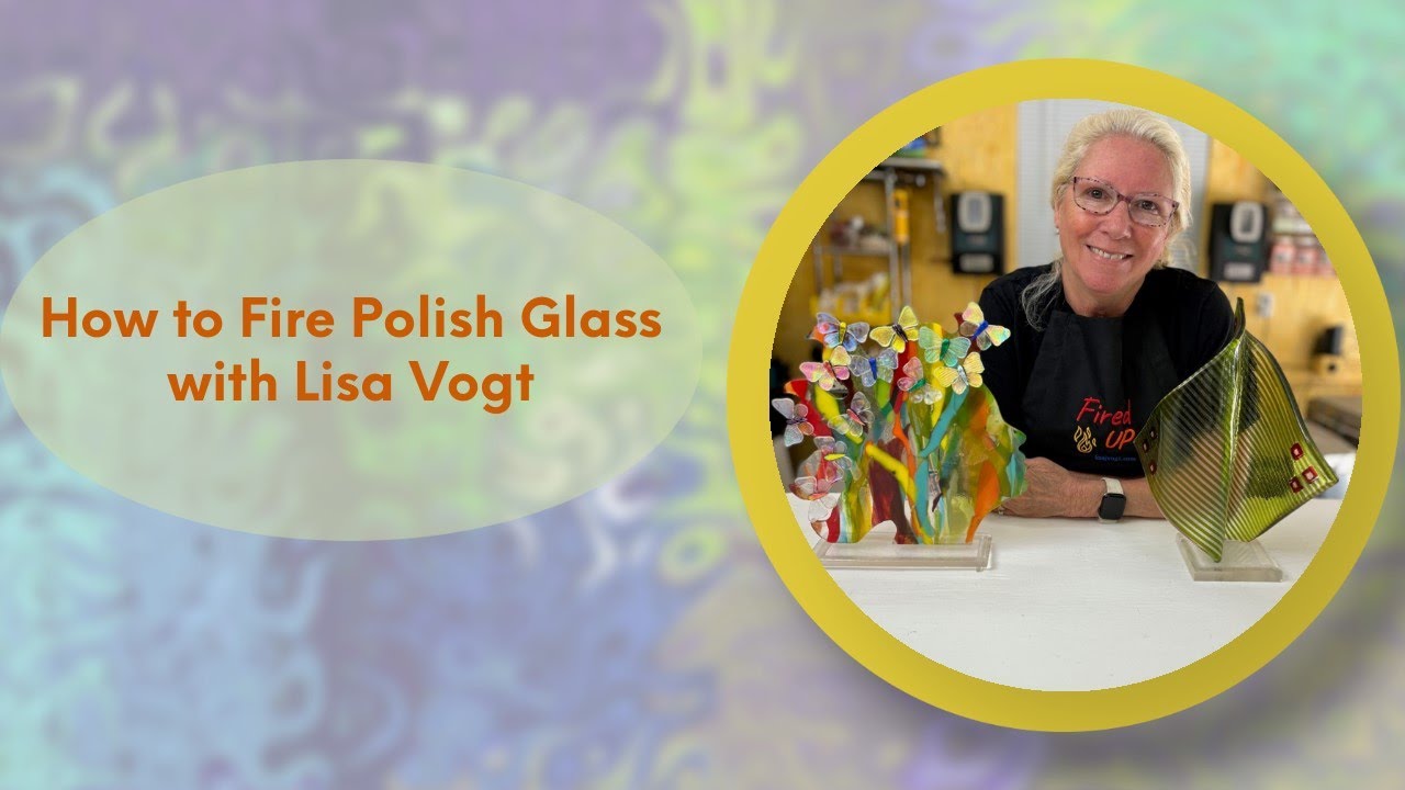 How to Fire Polish Glass with Lisa Vogt - YouTube