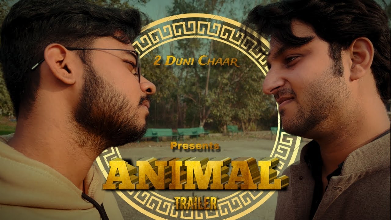 Animal (Official Trailer ) || 2 Duni Chaar - YouTube