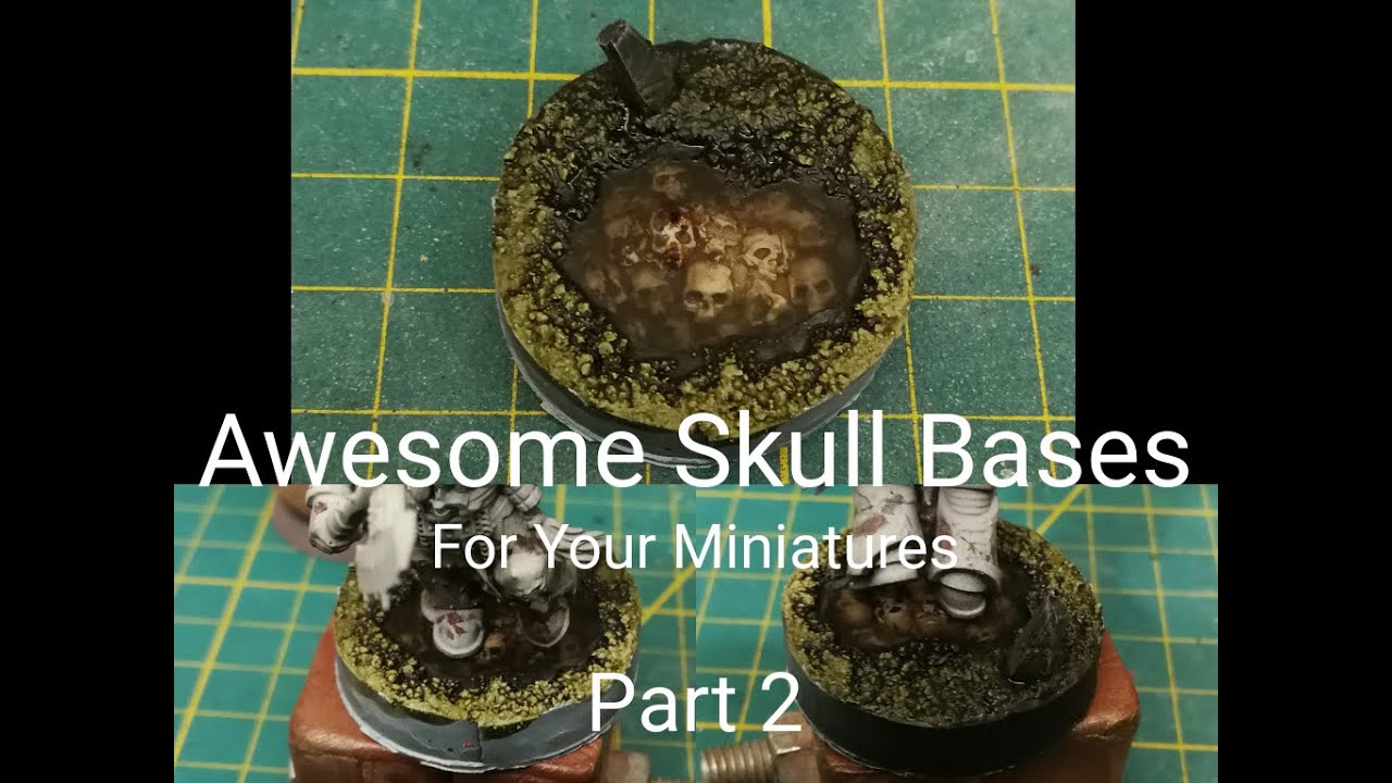 Awesome Skull Bases For Your Miniatures Part 2 - YouTube