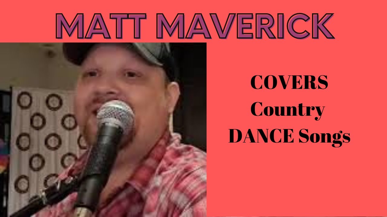 Matt Maverick Covers Country Dance Songs (The Replay) - YouTube