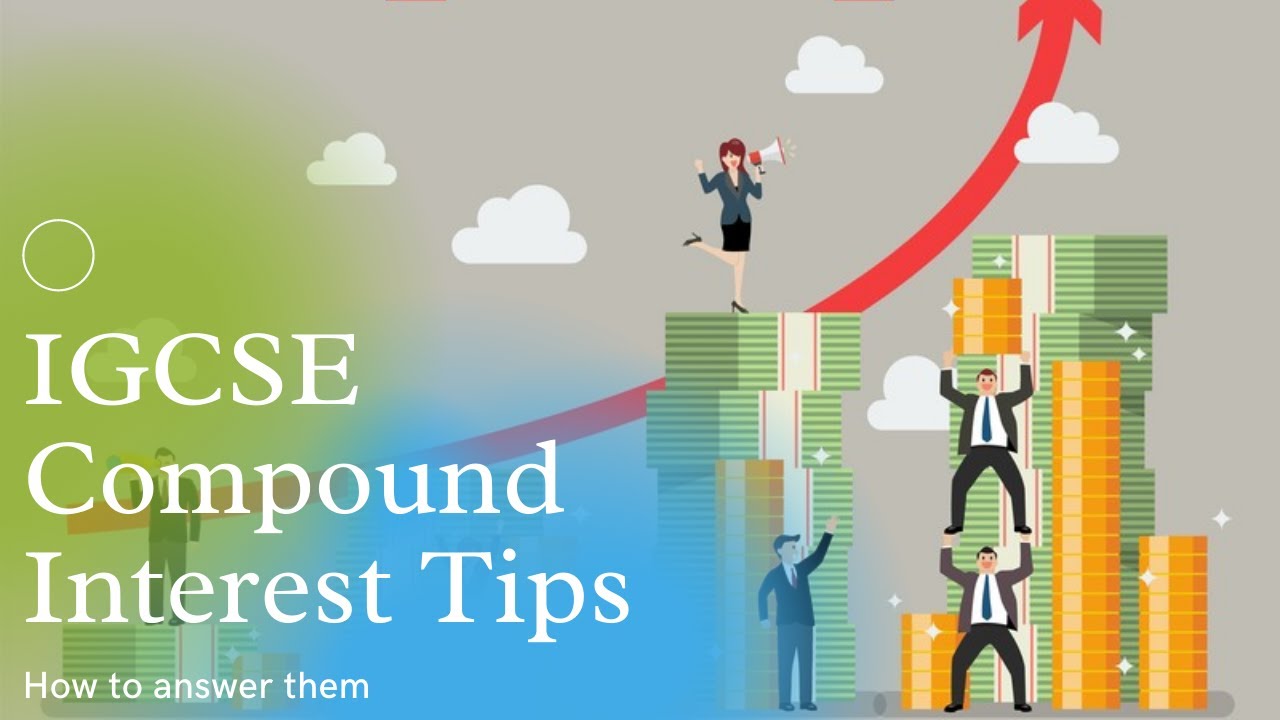 Understanding Compound Interest | IGCSE - YouTube