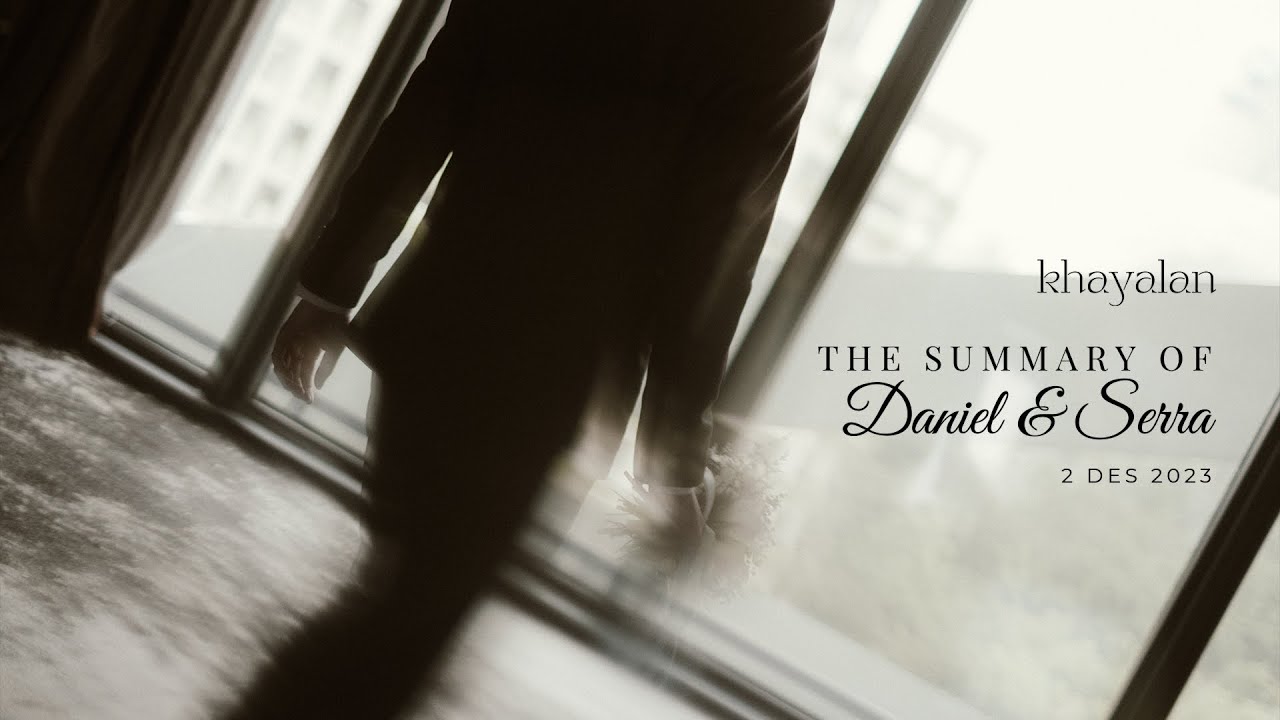 The Summary of Daniel & Serra by khayalan - YouTube