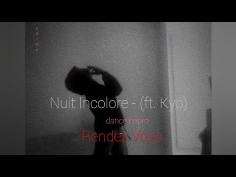 Nuit incolore - rendez vous (feat Kyo) (dance video) - YouTube