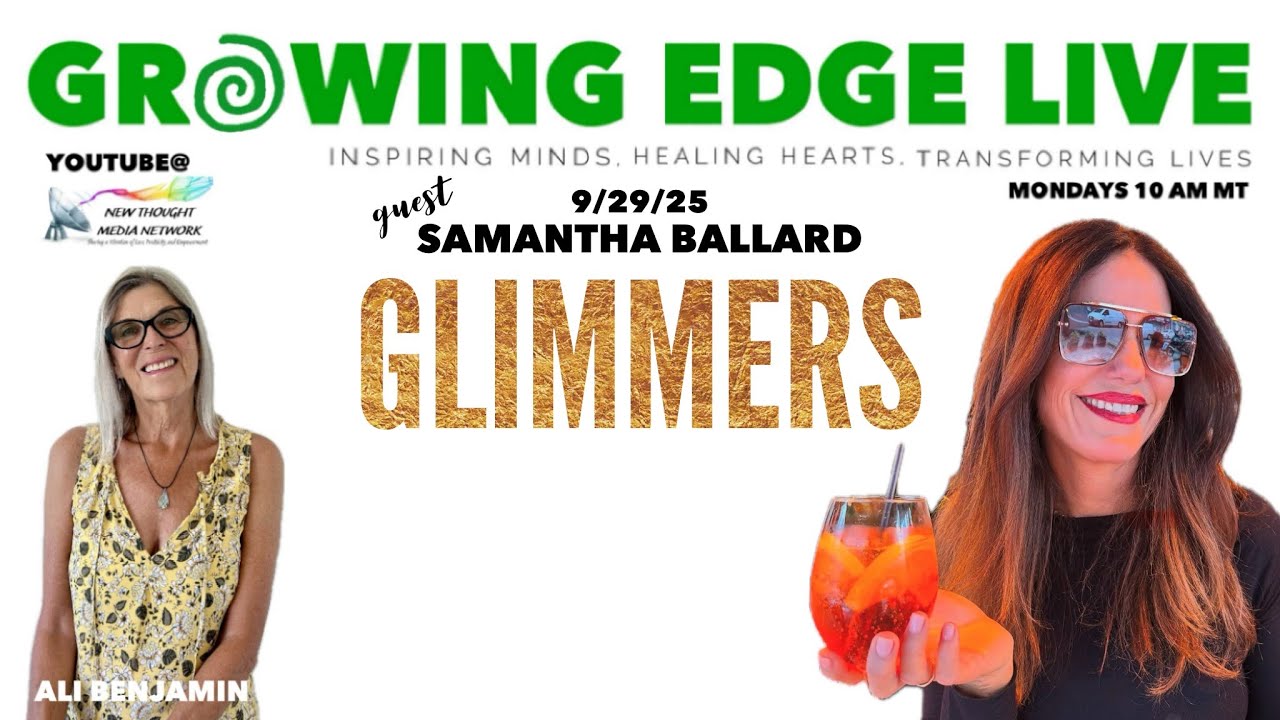 Growing Edge Live with Dr. Ali Benjamin and guest Samantha Ballard! 09 ...