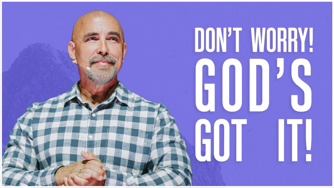 Don't Worry! God's Got This! | Sermon on the Mount | Pastor David Comer ...