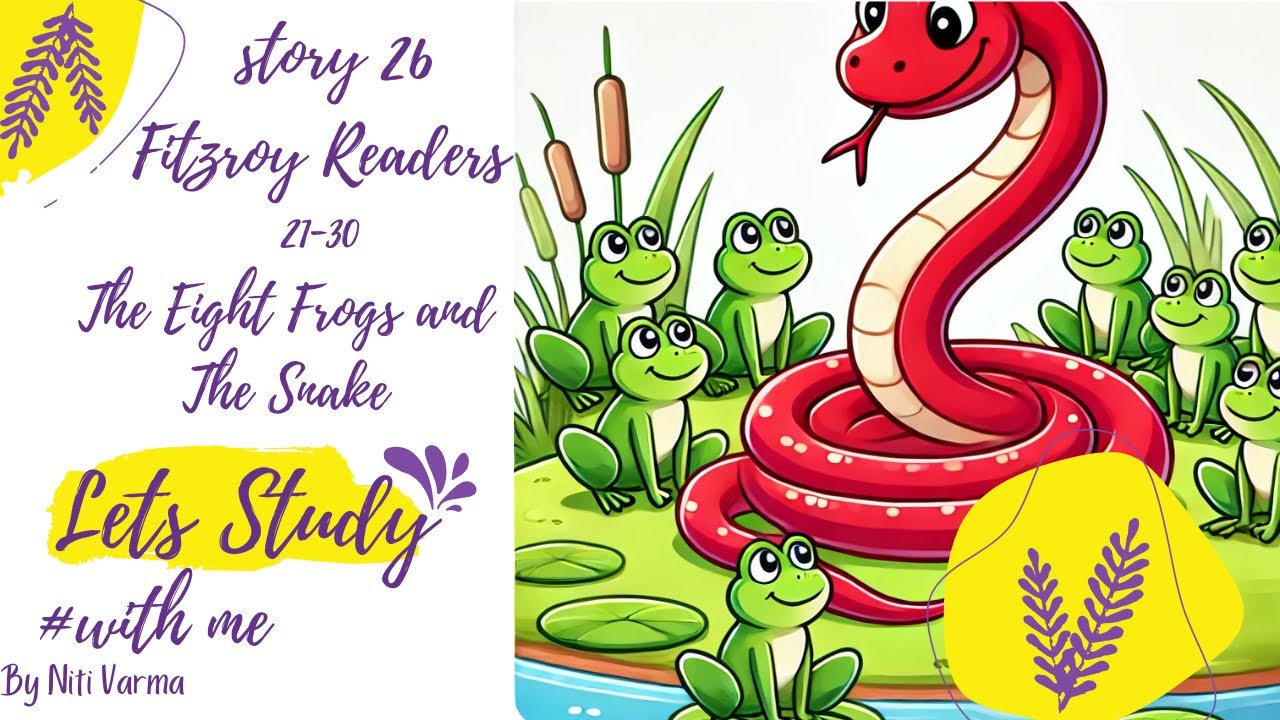 Fitzroy Readers 21-30 | Chapter - 26 | The Eight Frogs and The Snake ...
