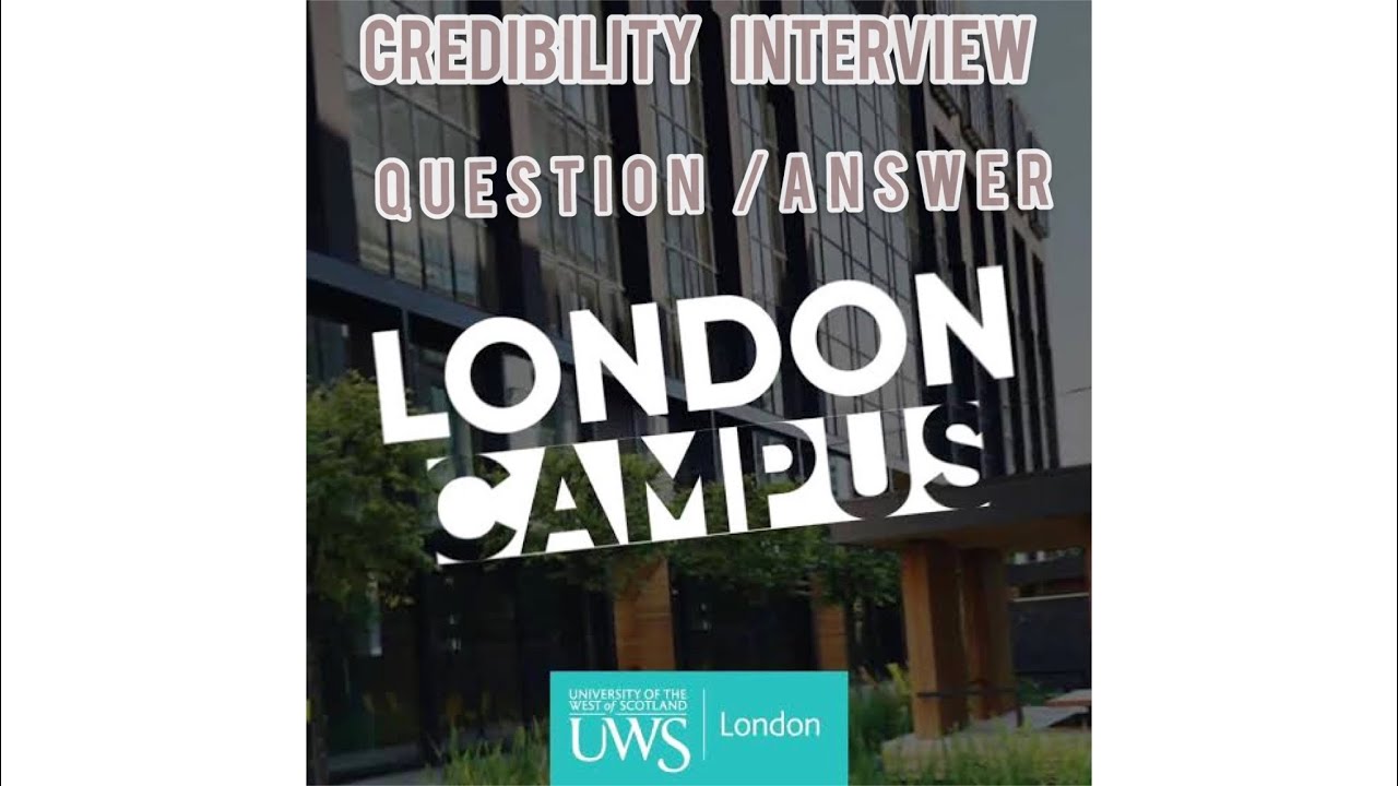 University of the West of Scotland London Campus Credibility Interview ...