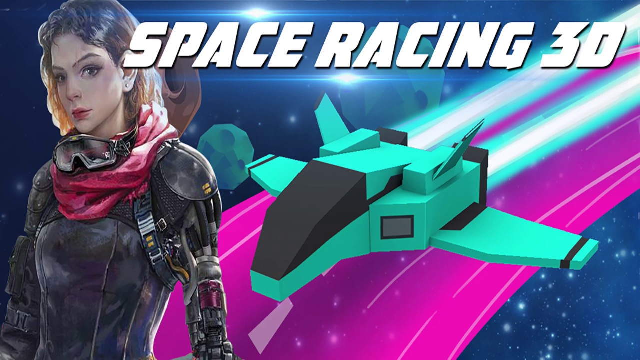 Space Racing 3D - YouTube