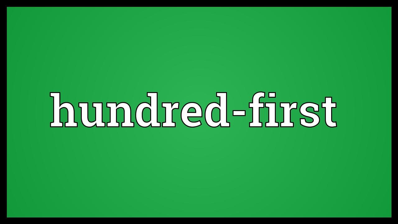 Hundred-first Meaning - YouTube