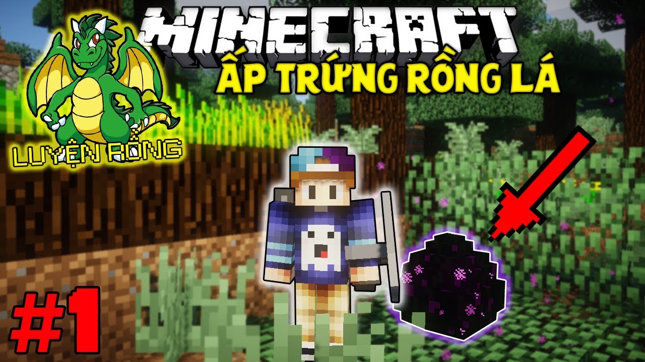 MINECRAFT LUYỆN RỒNG TẬP 1 - Hành Trình Ấp Trứng Rồng Lá Bắt Đầu ...