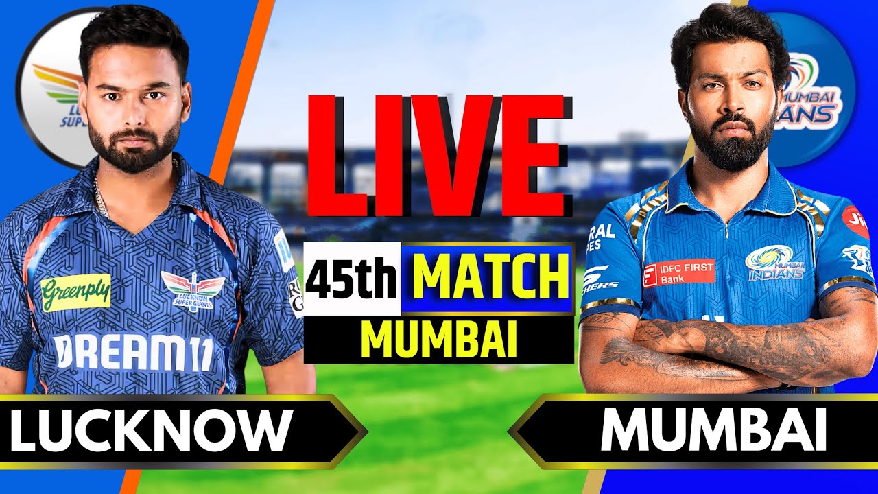 Live: MI vs LSG, IPL 2025 Live Score | Live Cricket Match Today ...