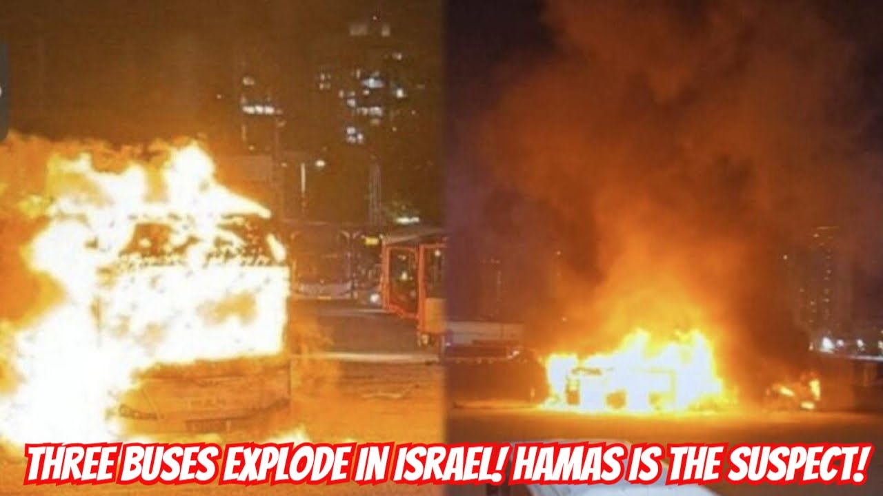 Three Buses Explode In Israel! Hamas Is The Suspect! - YouTube