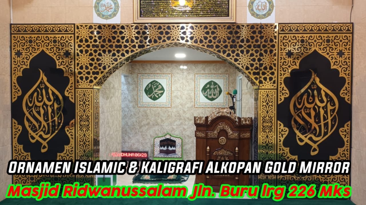 PEMASANGAN ORNAMEN ISLAMIC & KALIGRAFI ALKOPAN GOLD MIRROR MASJID ...