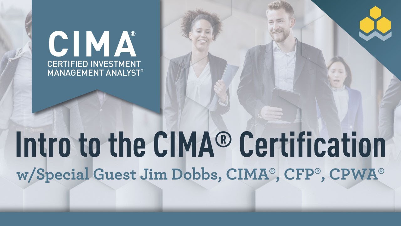 Intro to the CIMA Certification w/Jim Dobbs, CIMA®, CFP®, CPWA® - YouTube