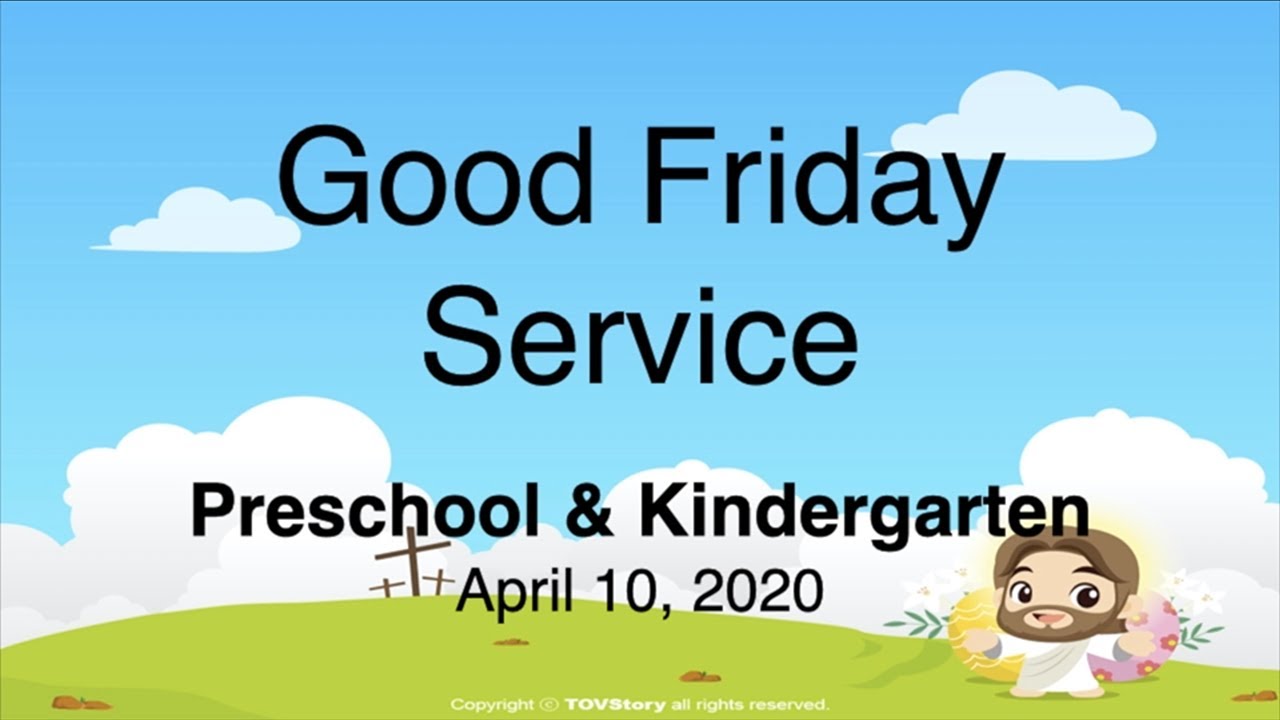 Preschool & Kindergarten Good Friday Service - YouTube