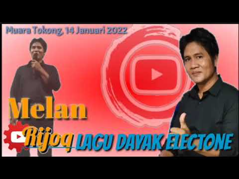 Lagu Rijoq bersama Melan dikampung Muara Tokong
